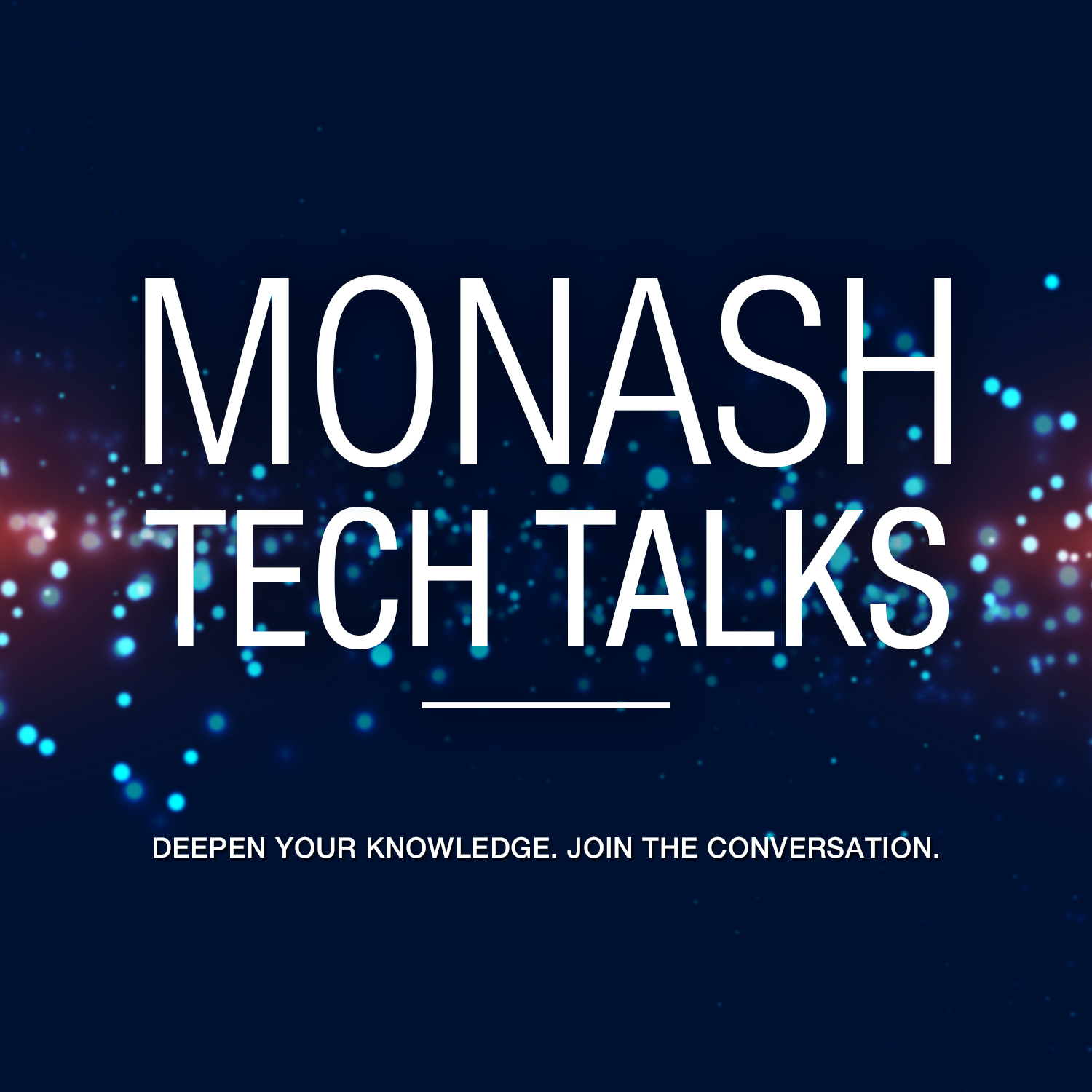 Monash Tech Talks - Faculty of Information Technology